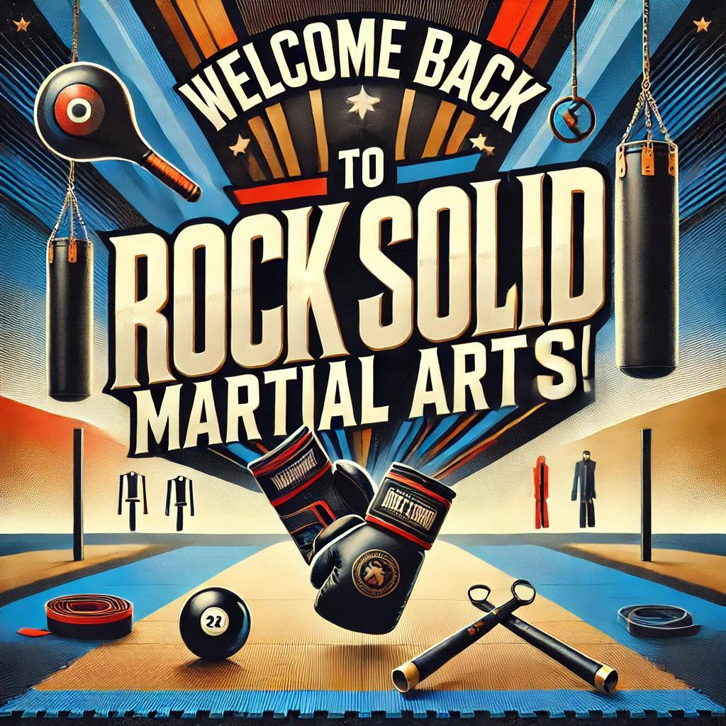 Welcome Back | ROCK SOLID MARTIAL ARTS